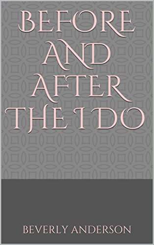 Before and After the I Do by Beverly Anderson | Goodreads