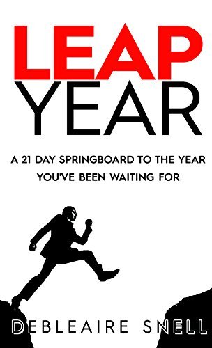 Leap Year: A 21-Day Springboard to the Year You've Been Waiting For by ...