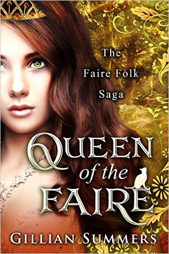 The Queen of the Faire (Faire Folk Saga #7) by Gillian Summers | Goodreads