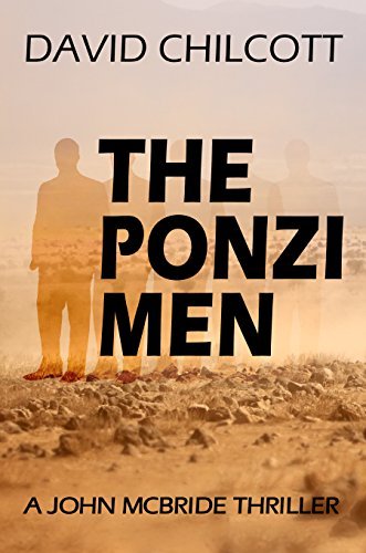 The Ponzi Men (John McBride thrillers Book 3) by David Chilcott | Goodreads