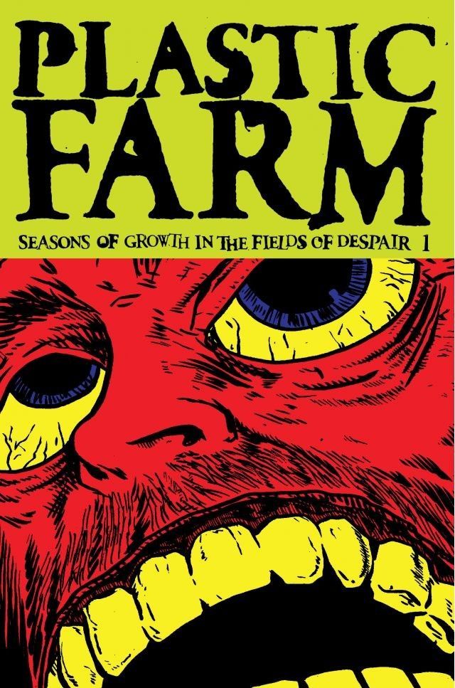 Plastic Farm Vol. 3: Seasons of Growth in the Fields of Despair by ...