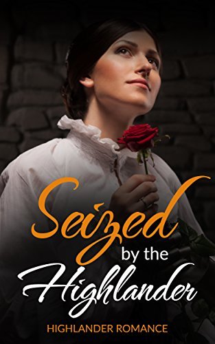 Seized by the Highlander by Fiona Knightingale | Goodreads