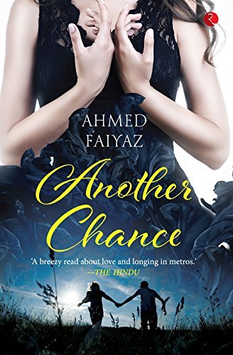 ANOTHER CHANCE by Ahmed Faiyaz | Goodreads