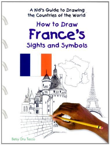 How to Draw France's Sights and Symbols by Betsy Dru Tecco | Goodreads