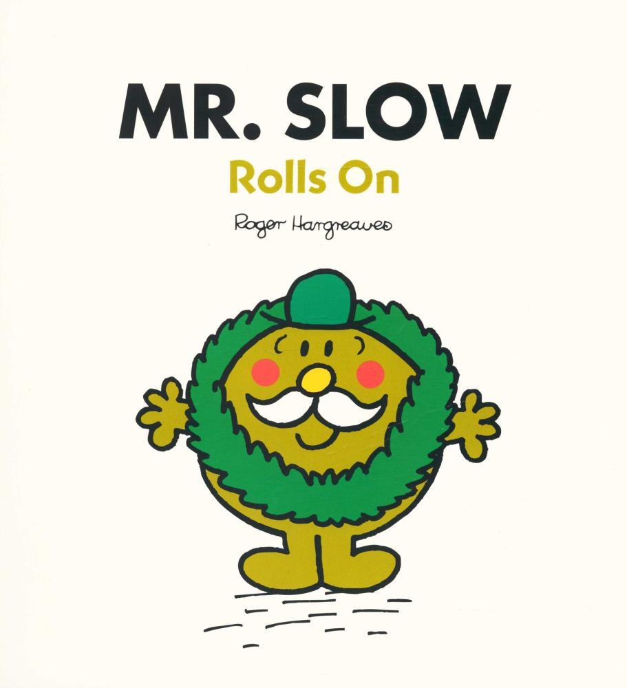 Mr. Slow Rolls On by Roger Hargreaves | Goodreads