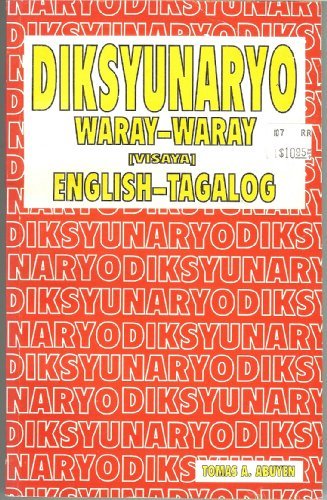 Diksyunaryo Waray-waray (Visaya), English-Tagalog by Tomas A Abuyen ...