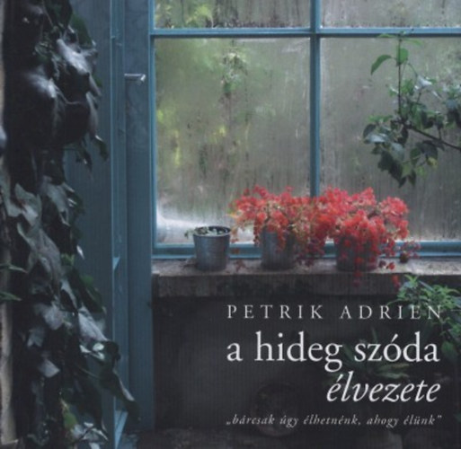 A hideg szóda élvezete by Adrien Petrik | Goodreads