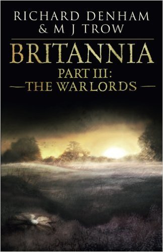 The Warlords (Britannia, #3) by Richard Denham | Goodreads
