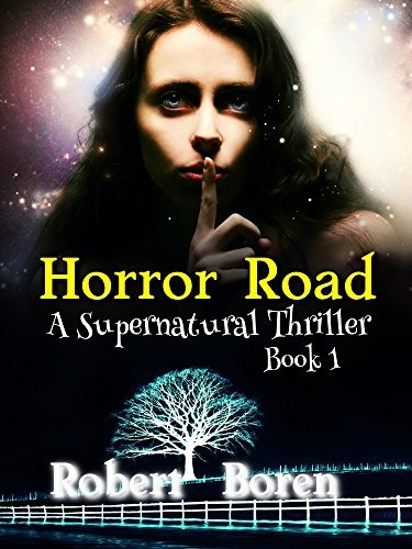 Horror Road Book 1: A Supernatural Thriller by Robert Boren | Goodreads