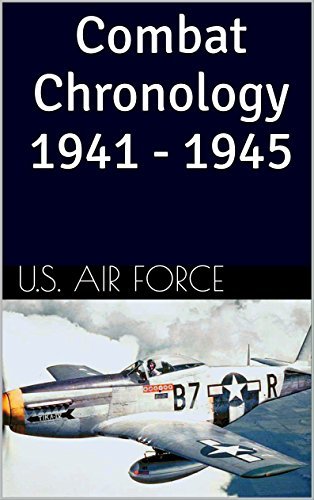 Combat Chronology 1941 - 1945 by U.S. Air Force | Goodreads