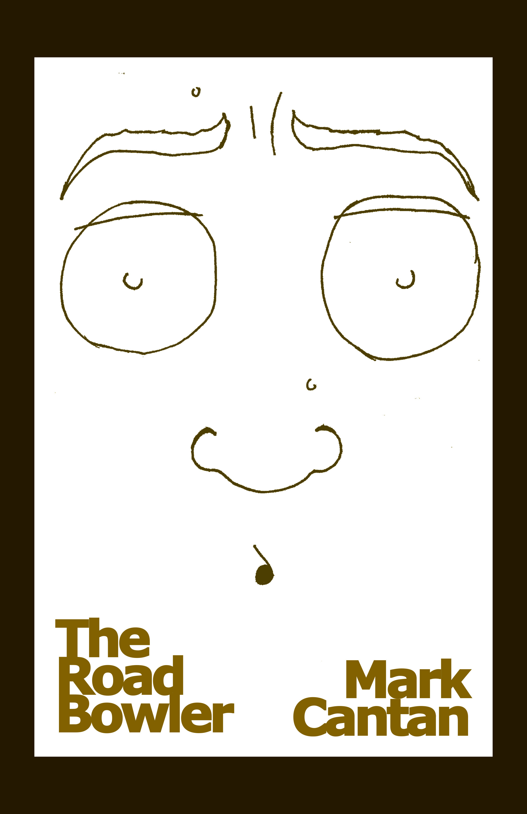 The Road Bowler by Mark Cantan | Goodreads