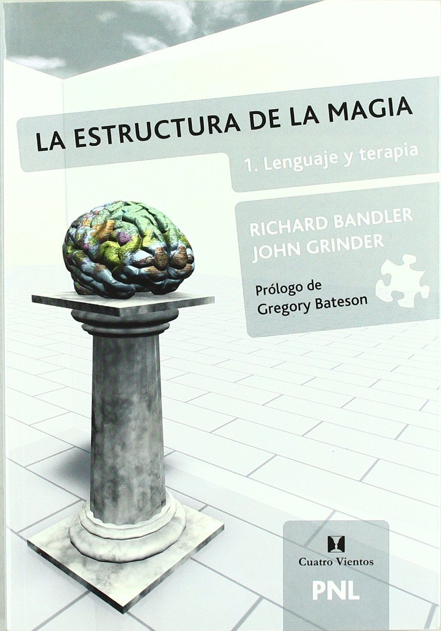 La estructura de la magia.1. Lenguaje y terapia by bandler richard ...