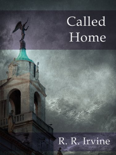 Called Home (A Moroni Traveler Mystery Book 4) by R.R. Irvine | Goodreads