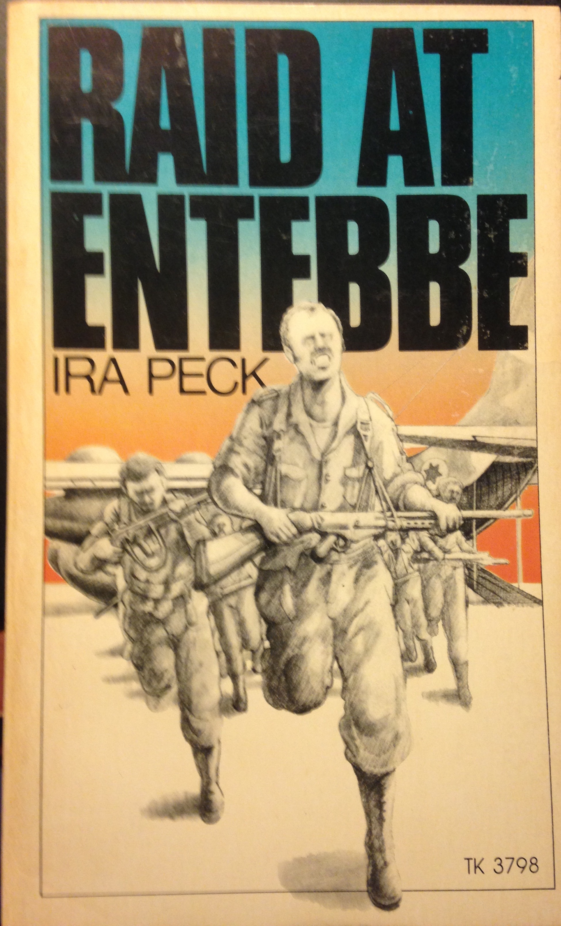 Raid at Entebbe by Ira Peck | Goodreads