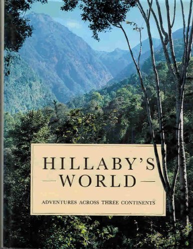 Hillaby's World: Adventures Across Three Continents by John Hillaby ...