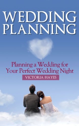 Wedding Planning: Planning a Wedding for Your Perfect Wedding Night by ...