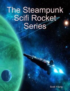 the steampunk scifi rocket series by Scott Young | Goodreads