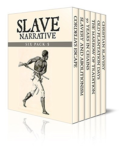 Slave Narrative Six Pack 5: Cordelia's Escape / Slavery and ...