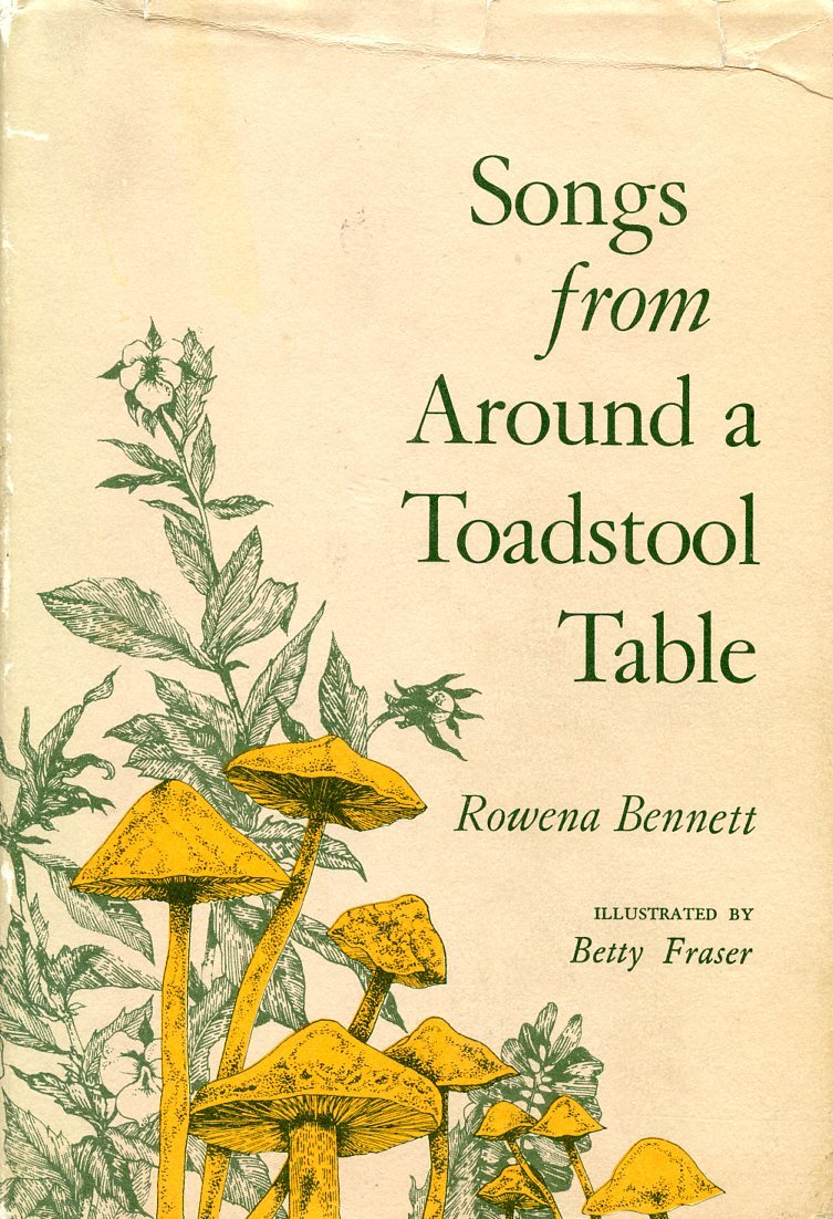Songs From Around a Toadstool Table: A Child's Book of Verse by Rowena ...