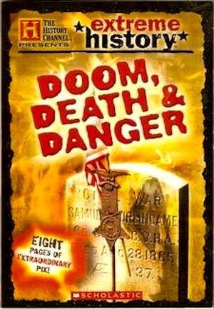 Extreme History: Doom, Death & Danger by Laurie Calkhoven | Goodreads