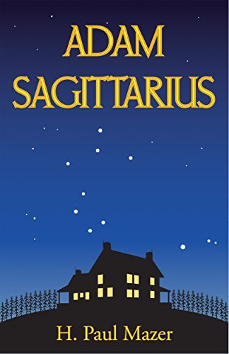 Adam Sagittarius by H. Paul Mazer | Goodreads