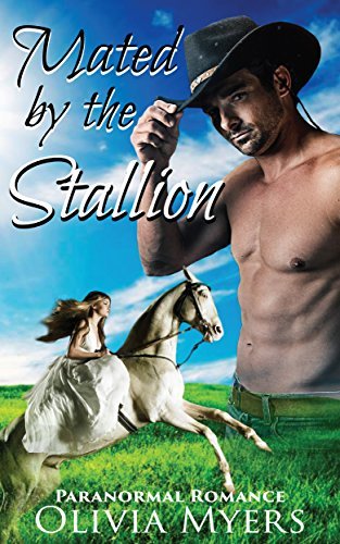 Mated by the Stallion by Olivia Myers | Goodreads