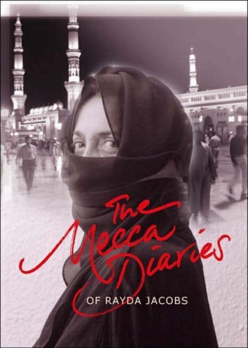 The Mecca Diaries by Rayda Jacobs | Goodreads