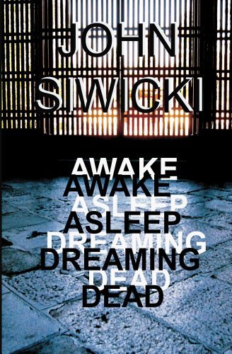 Awake Asleep Dreaming Dead by John Siwicki | Goodreads