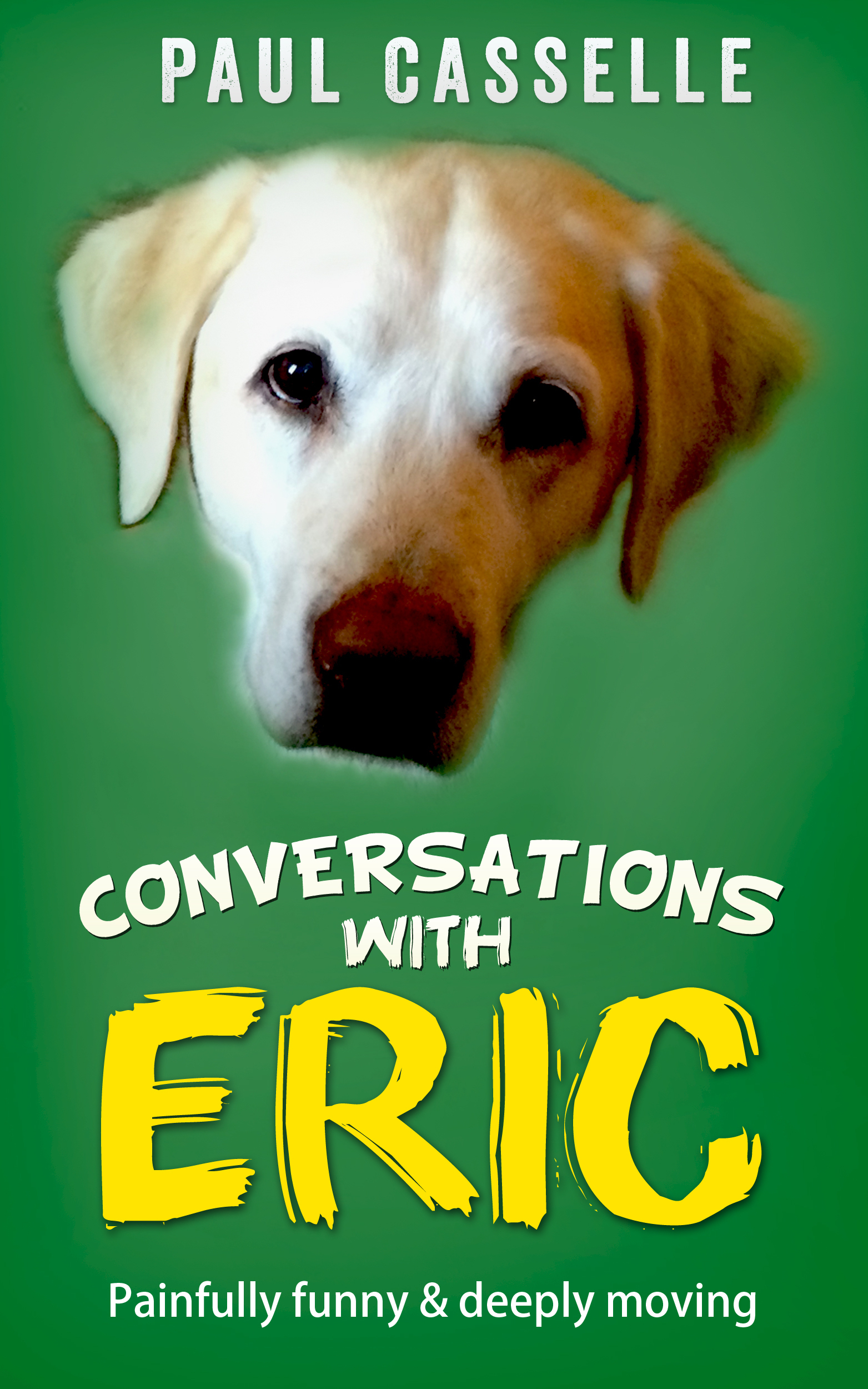 Conversations with Eric by Paul Casselle | Goodreads