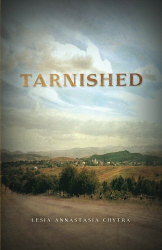 Tarnished by Lesia Annastasia Chytra | Goodreads