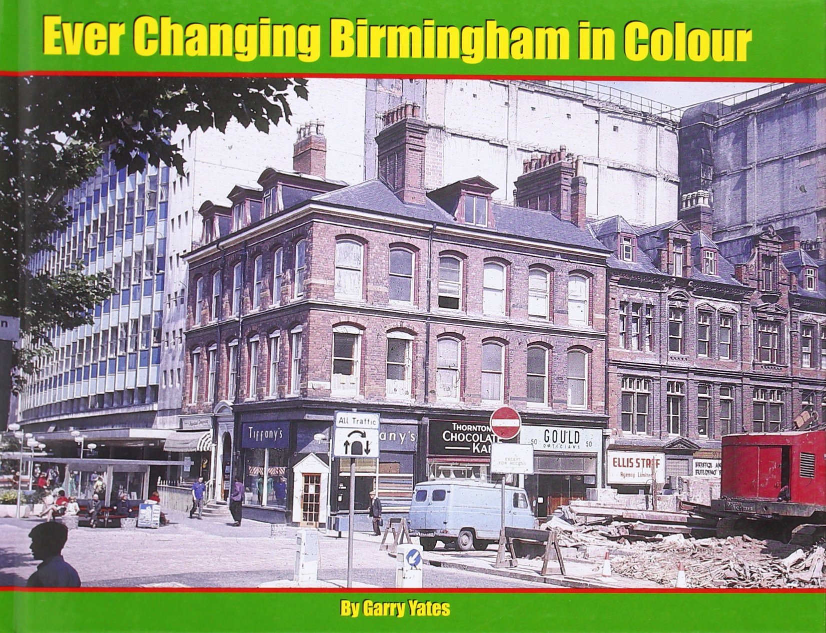Ever Changing Birmingham In Colour by Garry Yates | Goodreads