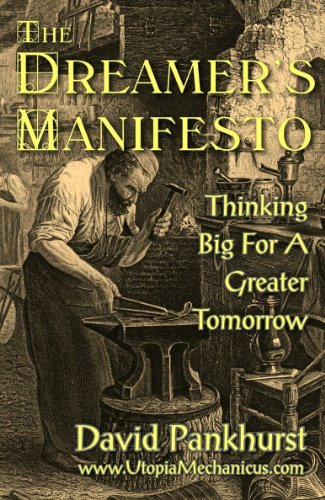 The Dreamer's Manifesto by David Pankhurst | Goodreads