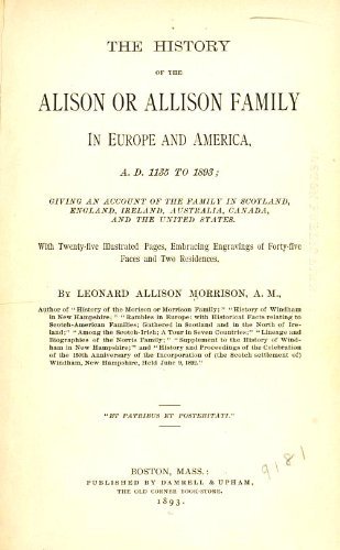 The history of the Alison, or Allison family in Europe and America, A.D ...
