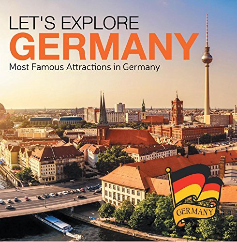 Let's Explore Germany (Most Famous Attractions in Germany): Germany ...