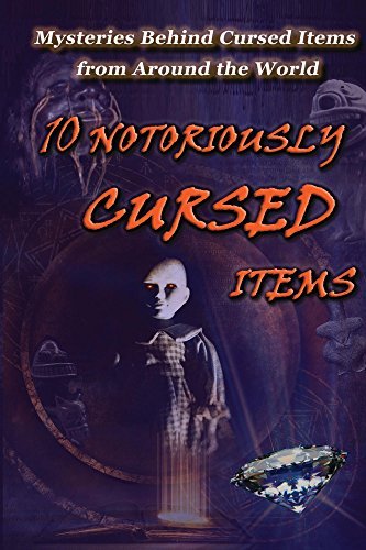 10 Notoriously Cursed Items: Mysteries Behind Cursed Items From Around ...