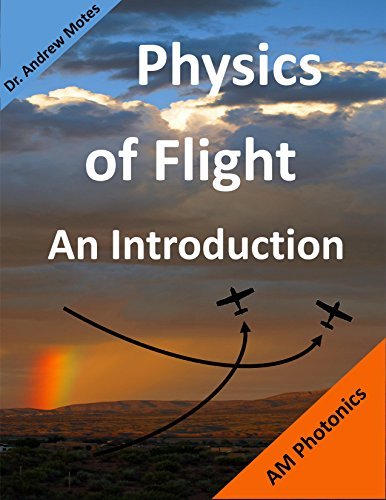 Physics of Flight: An Introduction by Andrew Motes | Goodreads