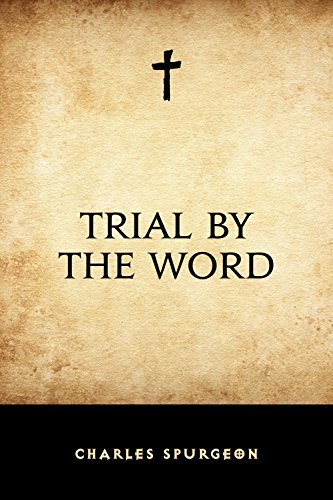 Trial by the Word by Charles Haddon Spurgeon | Goodreads