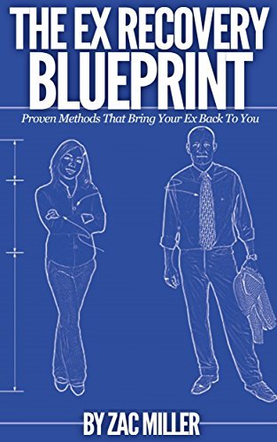 How to Get Your Ex Back: The Ex Recovery Blueprint by Zac Miller ...