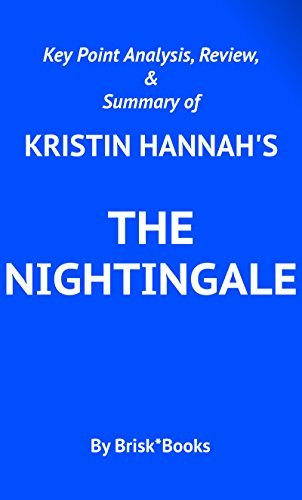 The Nightingale: by Kristin Hannah | Summary & Key Point Analysis by ...