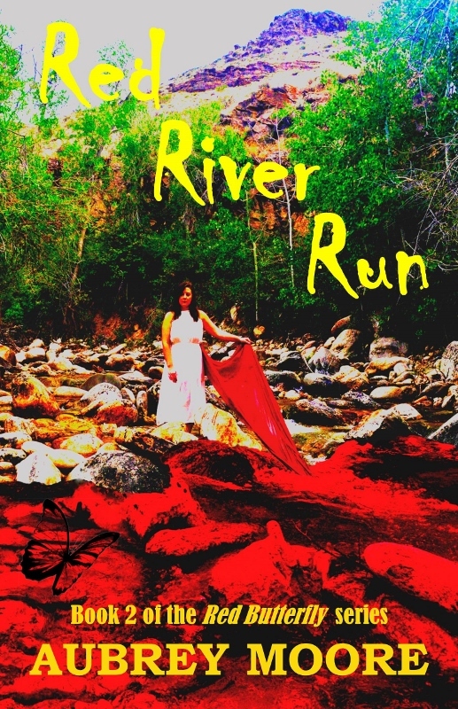 Red River Run (Red Butterfly, #2) by Aubrey Moore | Goodreads