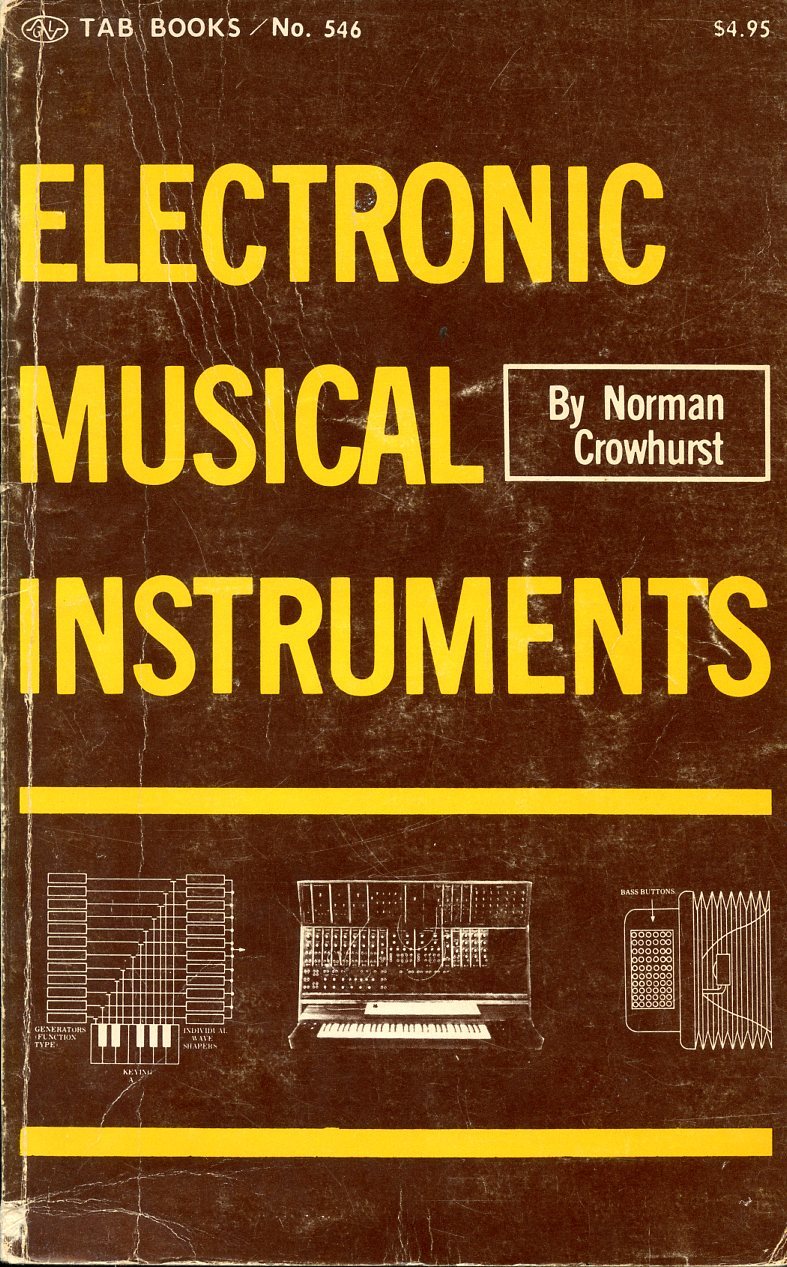 Electronic Musical Instruments by Norman H. Crowhurst | Goodreads