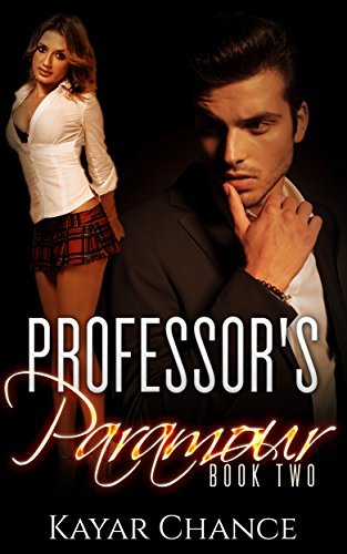 Professor's Paramour (Bad Professor #2) by Kayar Chance | Goodreads