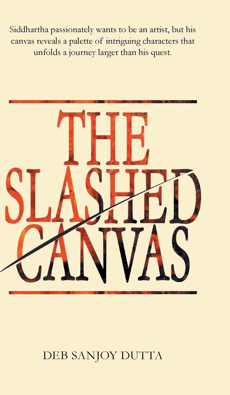 The Slashed Canvas by Deb Sanjoy Dutta | Goodreads