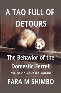 The Behavior of the Domestic Ferret by Fara Shimbo | Goodreads