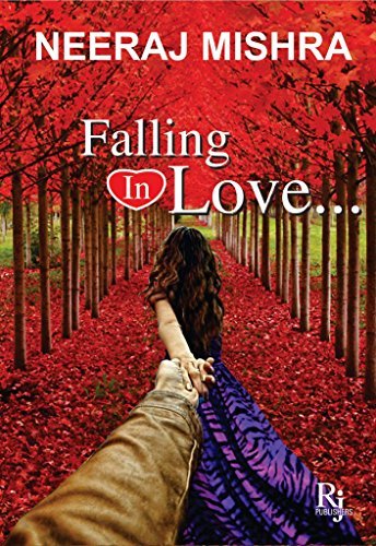 Falling In Love... by Neeraj Mishra | Goodreads