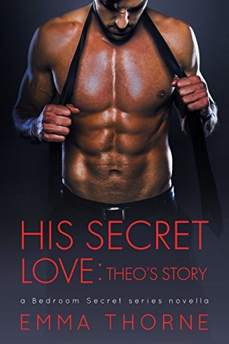 His Secret Love: Theo's Story (Bedroom Secrets, #0.5) by Emma Thorne ...