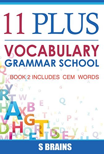 Eleven Plus Vocabulary Includes CEM: 11 Plus Vocabulary by S Brians ...