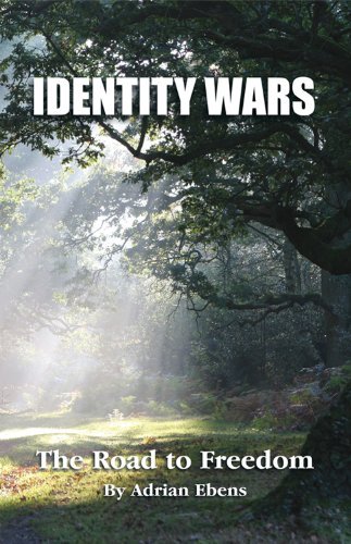 Identity Wars: The Road to Freedom by Adrian Ebens | Goodreads