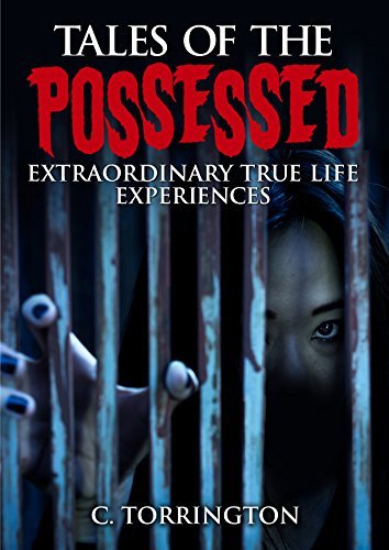 Demonic Possession: Extraordinary true life experiences by C ...