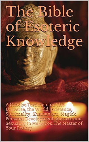 The Bible of Esoteric Knowledge: A Concise Testiment on The Universe ...
